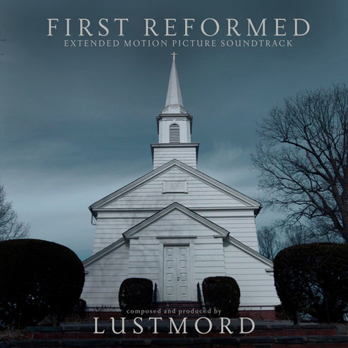 Lustmord – First Reformed – Sixth Garden Records